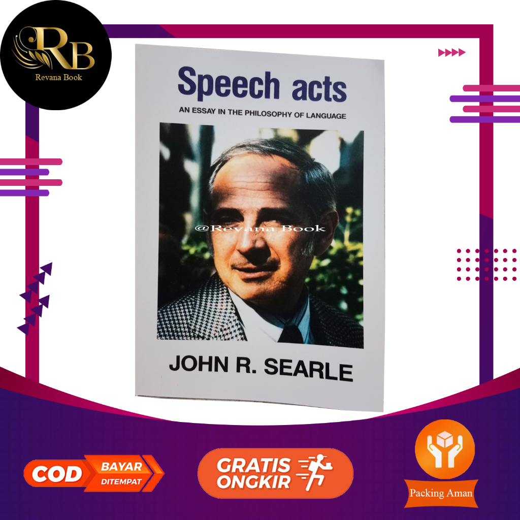 Speech Acts: An Essay in the Philosophy of Language by John Rogers ...