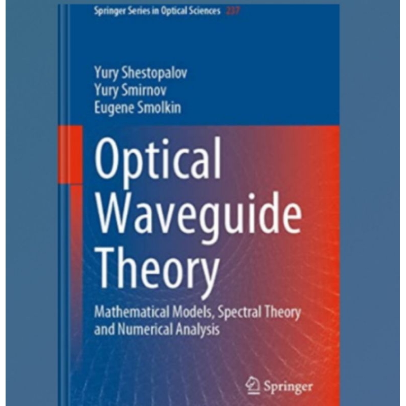 Optical Waveguide Theory Book: Mathematical Models, Spectral Theory and ...