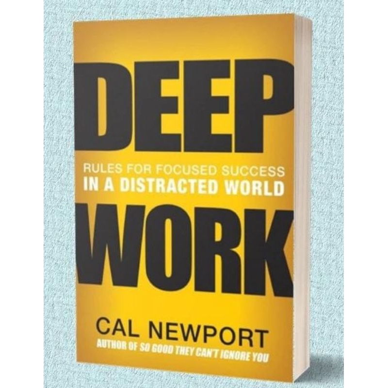 Deep Work: Rules For Focused Success In A Distracted World | Shopee ...