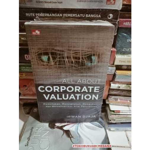 All about Corporate Valuation Book - Revised Edition | Irwan Djaja ...