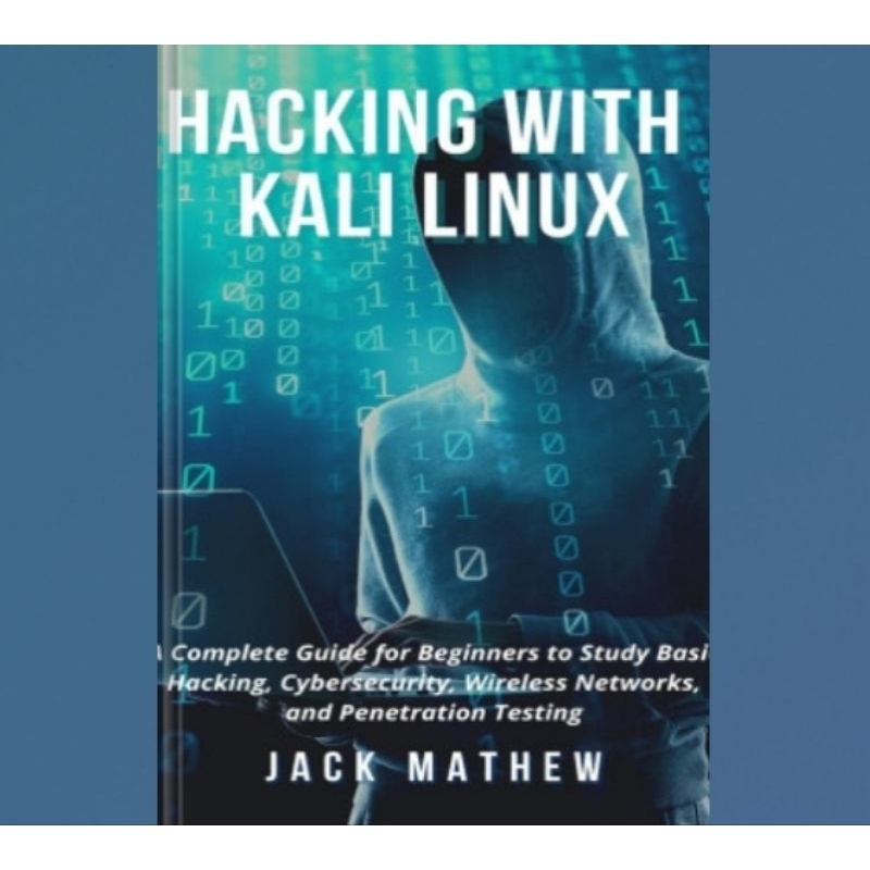 Hacking Book with Kali Linux: A Complete Guide for Beginners to Study Basic Hacking ...