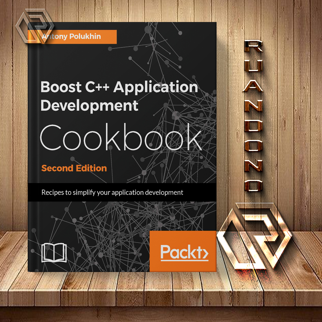 Boost C Application Development Cookbook Recipes To Simplify Your
