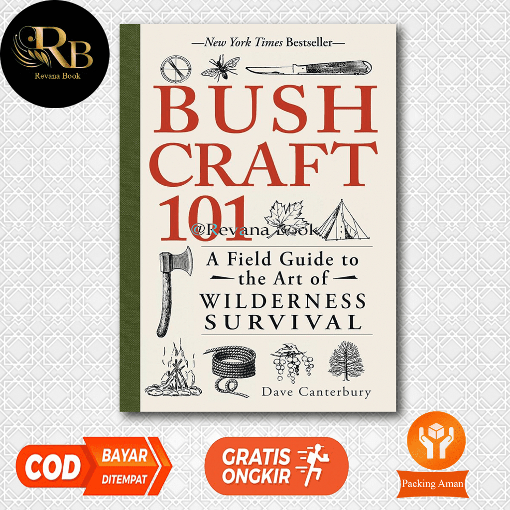 Bushcraft 101: A Field Guide to the Art of Wilderness Survival (English ...