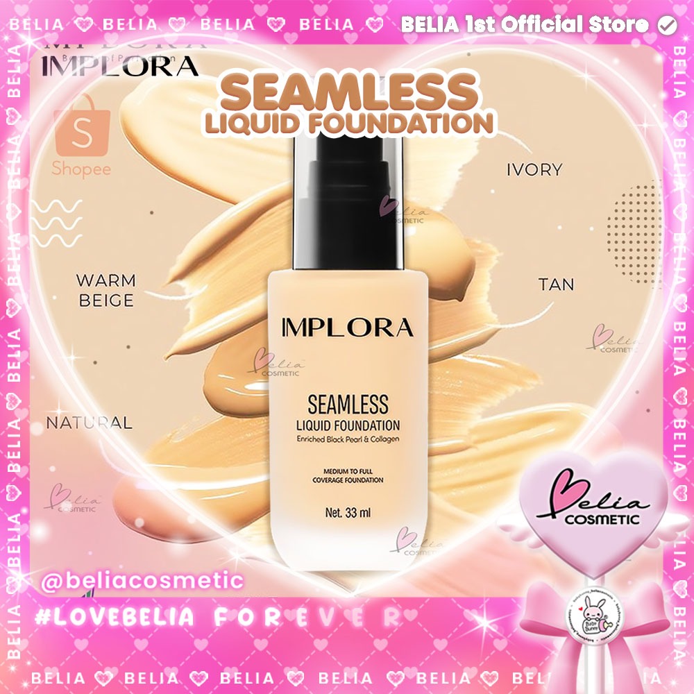 Belia IMPLORA Seamless Liquid Foundation 33mL (️BPOM) | Shopee Malaysia