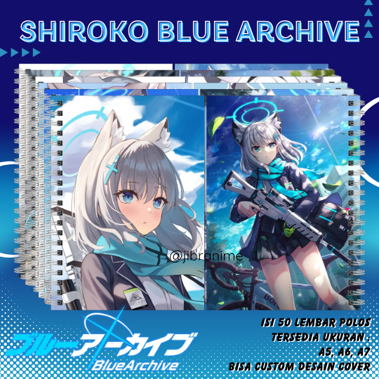 [6 Designs] ANIME NOTEBOOK SHIROKO BLUE ARCHIVE/ANIME NOTEBOOK SHIROKO ...