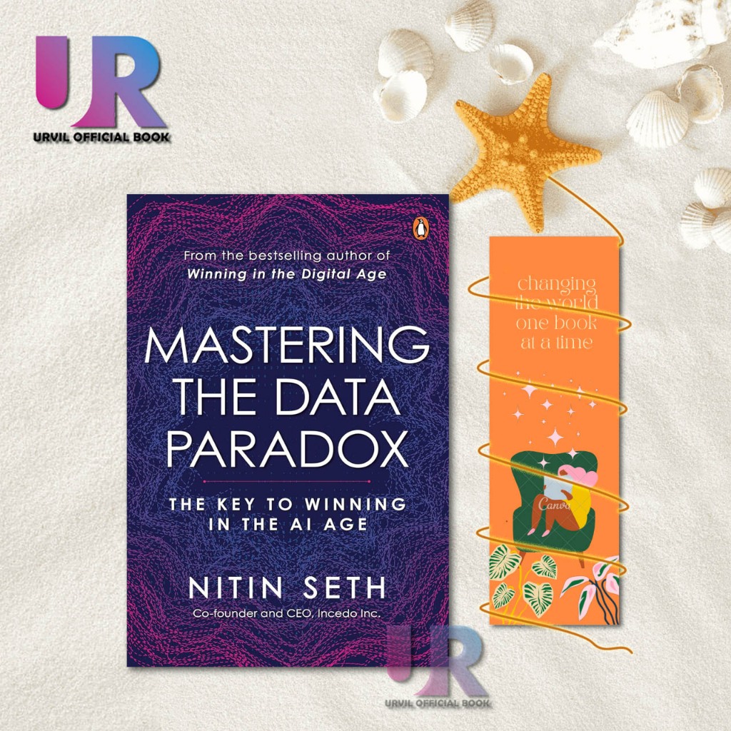Mastering the Data Paradox: Key to Winning in the AI Age By Nitin Seth ...