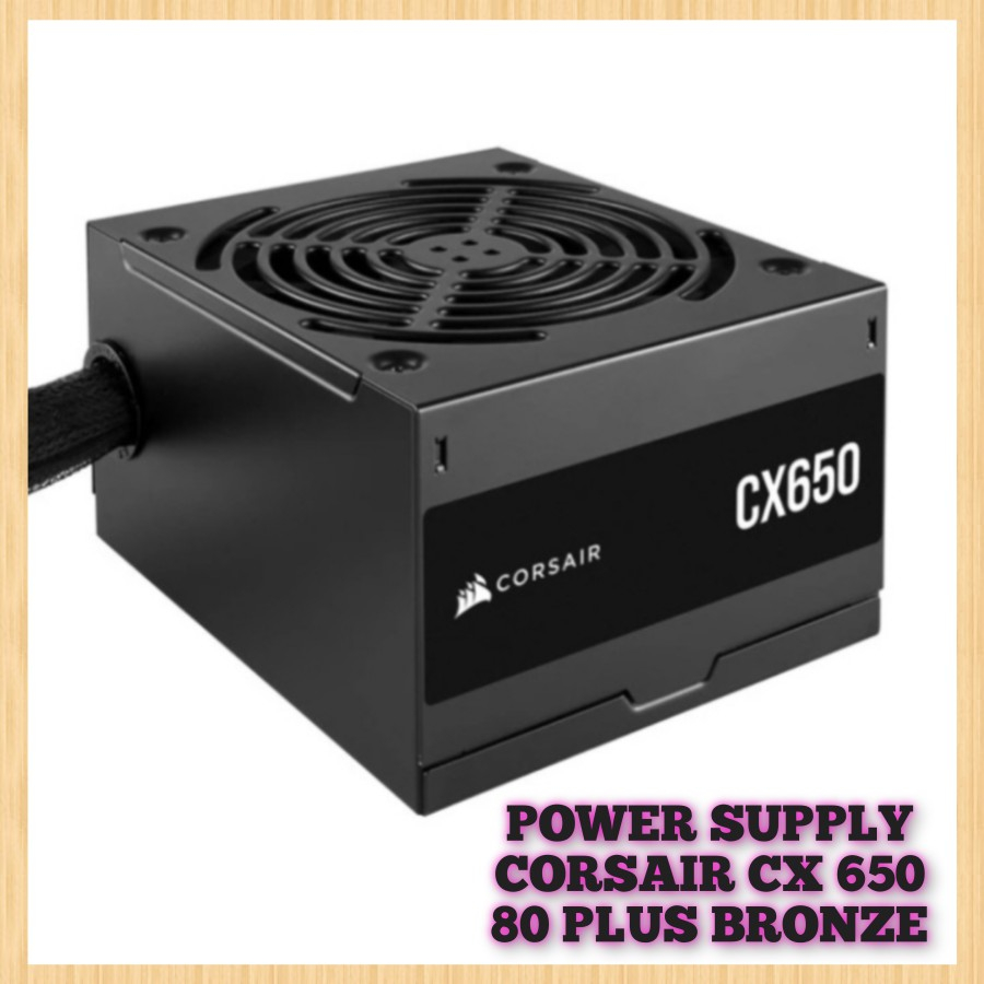 Power SUPPLY CORSAIR CX 650 WATT 80 PLUS BRONZE | Shopee Malaysia