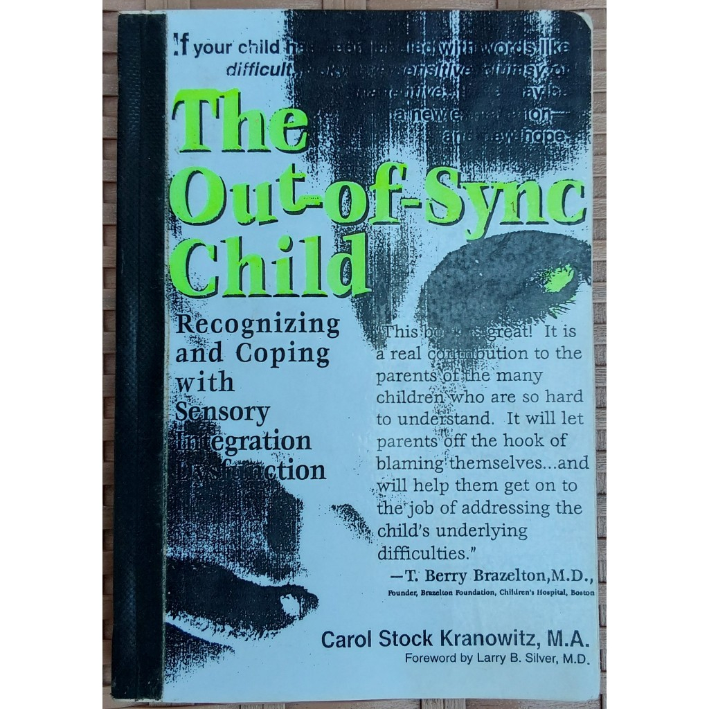 The Out of Sync Child: Recognizing and Coping With Sensory Integration ...
