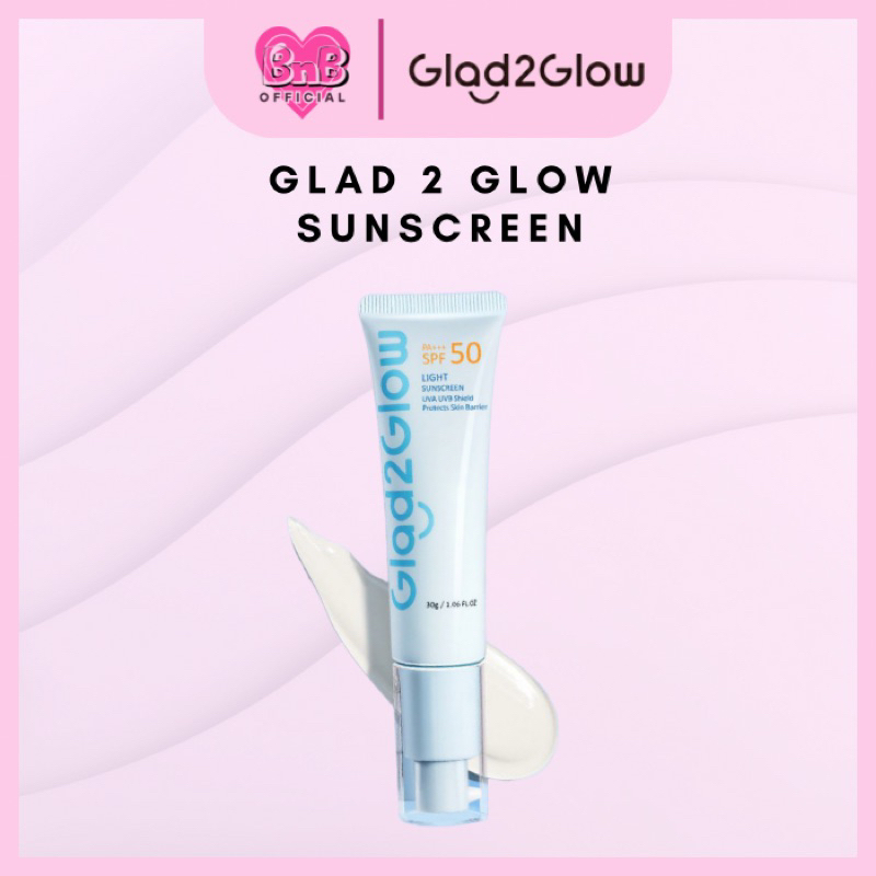 Bnb🩷 Glad2glow Light Sunscreen Gel UV SPF50 PA+++ 30gr | Shopee Malaysia