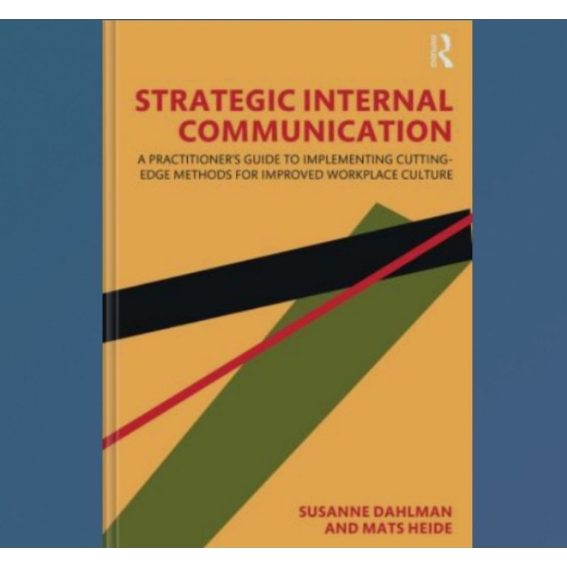 Internal Communication Strategic Book: A Practitioner's Guide to ... Internal Communication Strategic Book: A Practitioner's Guide to ...