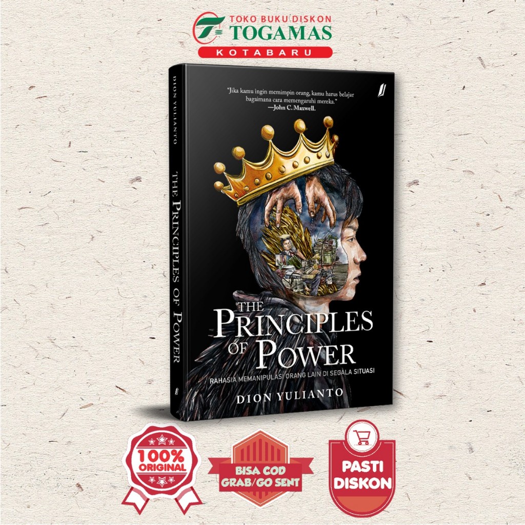 The PRINCIPLES OF POWER - THE SECRET OF MANAGING PEOPLE - DION YULIANTO ...