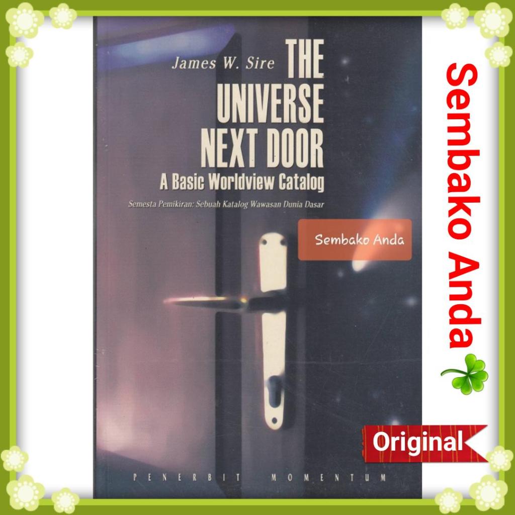 The Universe Next Door. A Basic Worldview Catalog. Universe of Basic ...