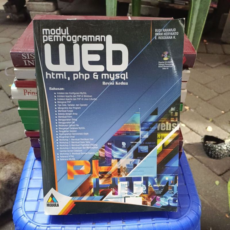 Original WEB Programming Module HTML PHP MYSQL Second Revision: BUDI RAHARJO IMAM HERYANTO E ...