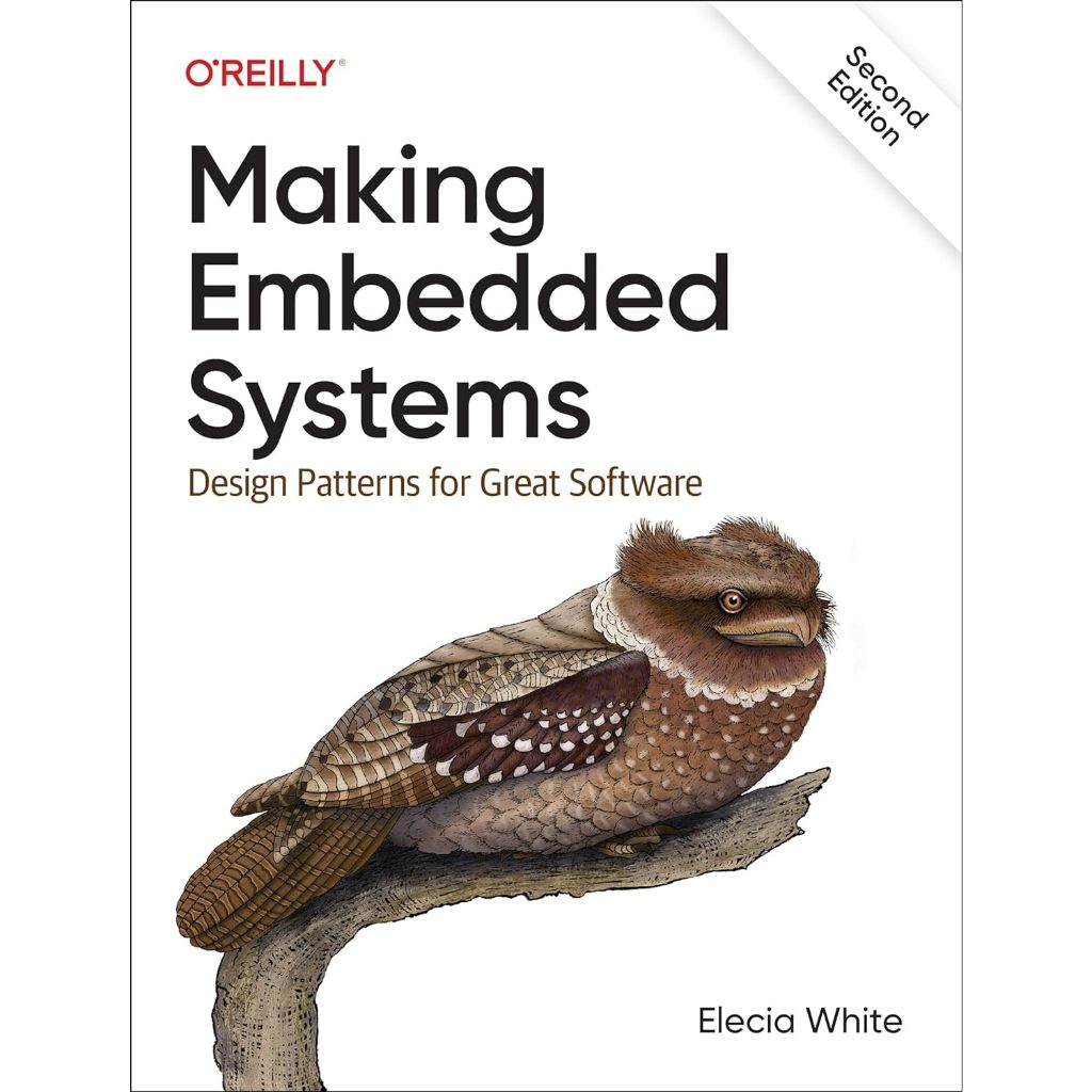 Making Embedded Systems: Design Patterns for Great Software 2nd Edition ...