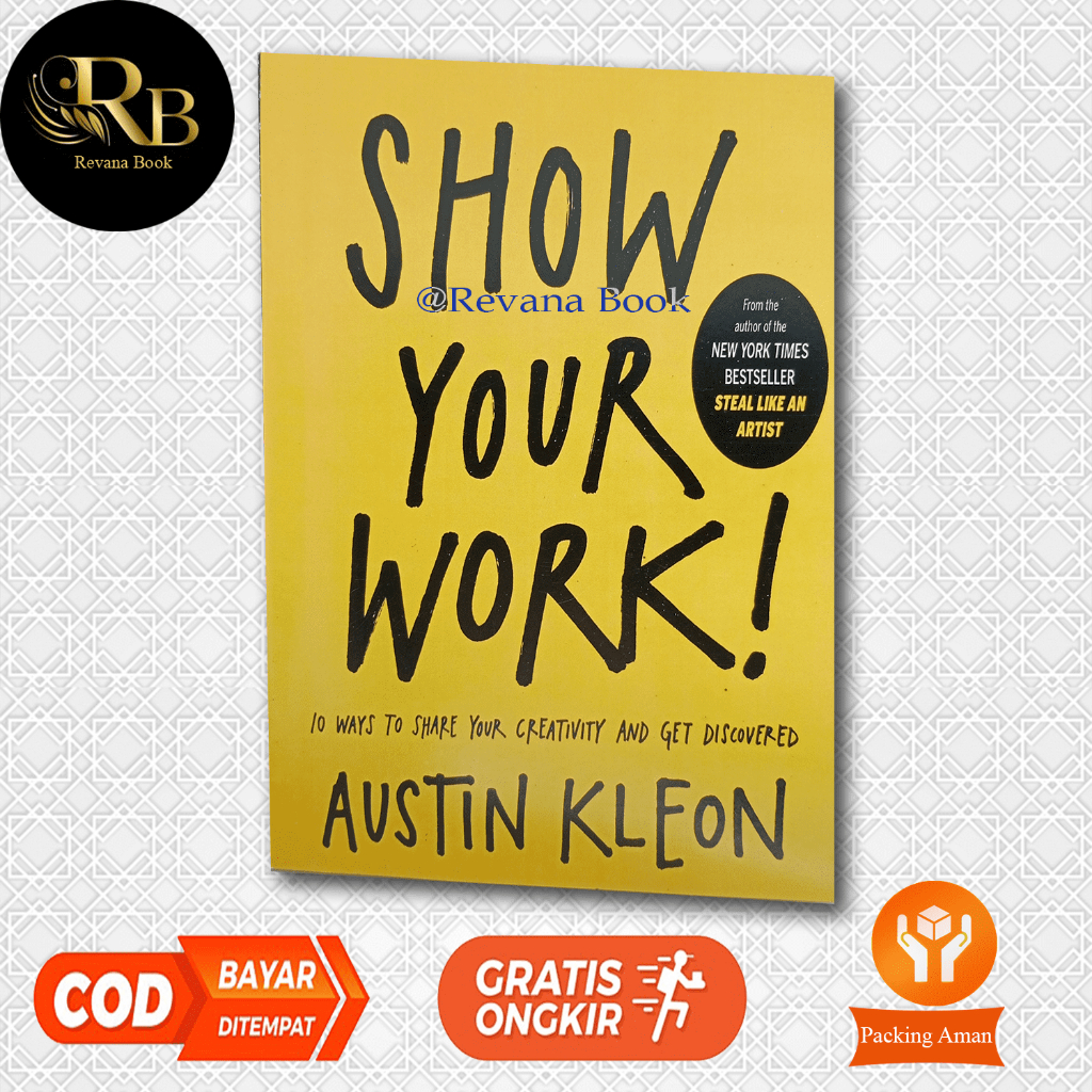 Show Your Work 10ways to Share Your Creativity by Austin Kleon (English ...
