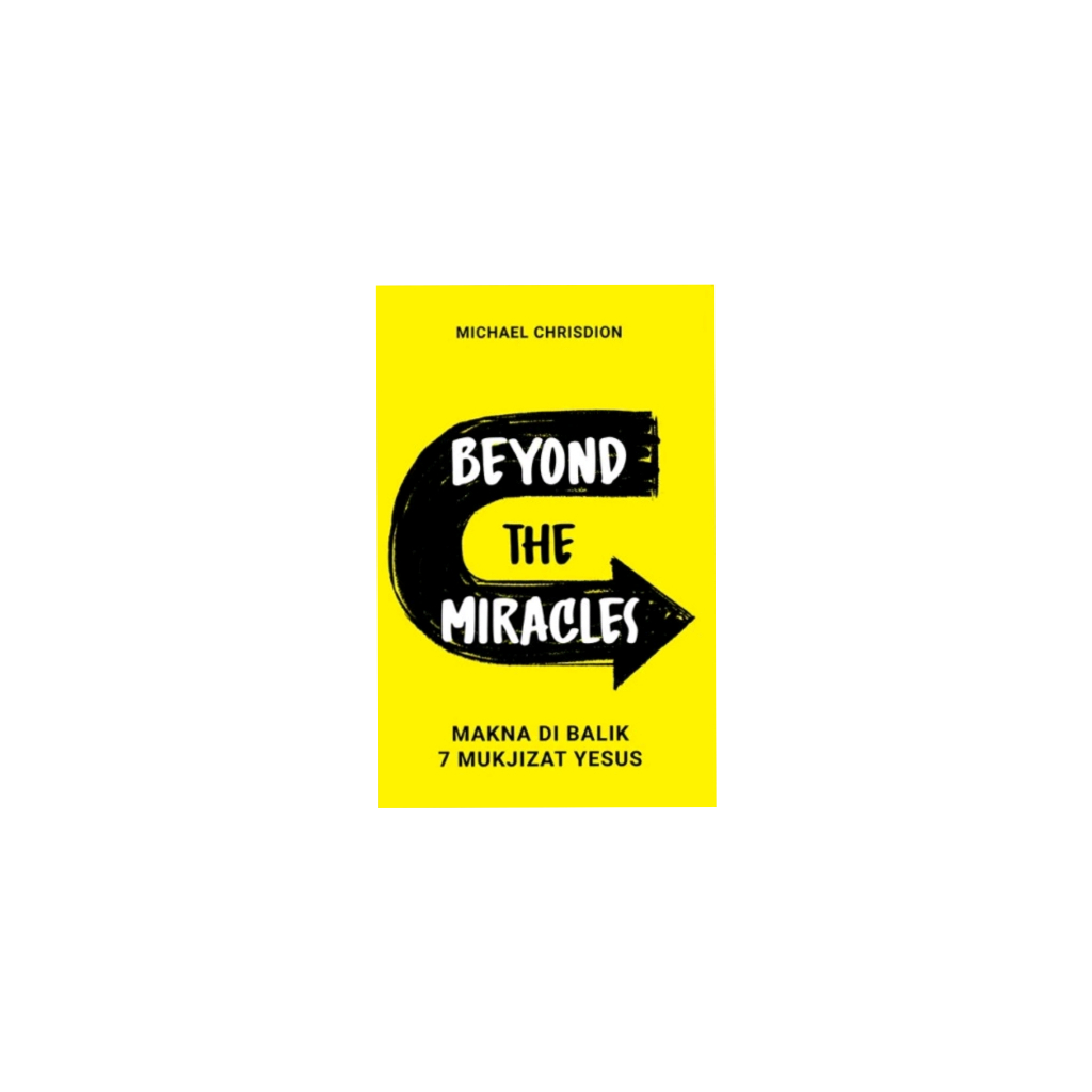Beyond The Miracles: The Meaning Behind Jesus' 7 Miracles Book | Shopee ...