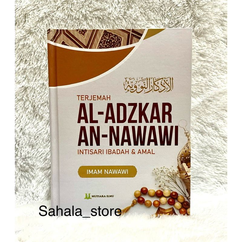 The Book of Translation of Al Adzkar An Nawawi Adzkar Nawawi/ Azkar ...