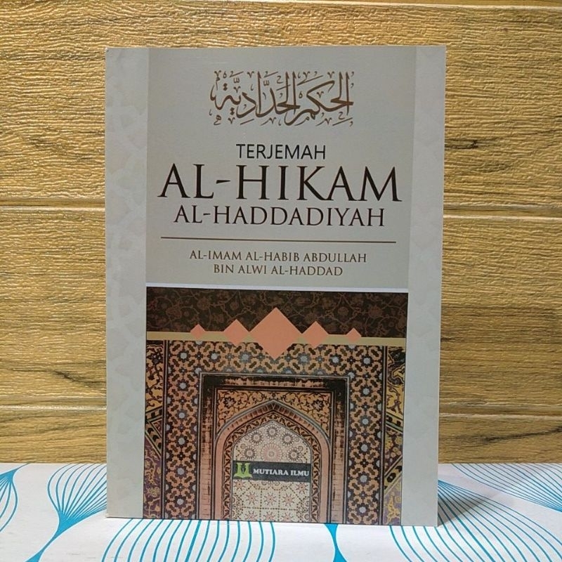 Translation of Al Hikam Al haddadiyah by Al Imam Al habib Abdullah bin ...