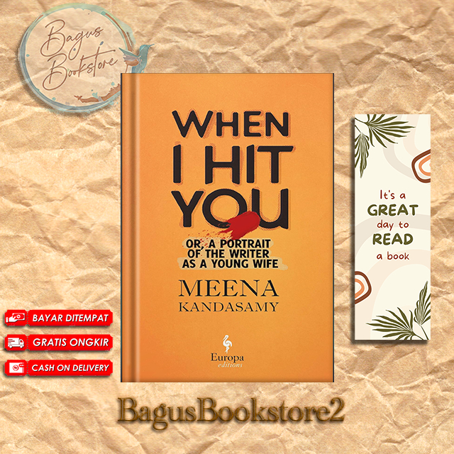 When I Hit You: Or, a Portrait of the Writer as a Young Wife by Meena ...