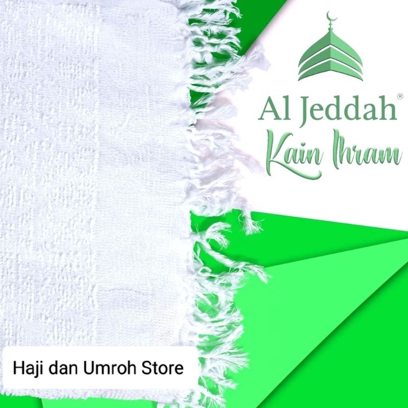 Al JEDDAH BRAND IHRAM FABRIC / AL JAMAL / ATTARSAUDI PREMIUM MATERIAL ...