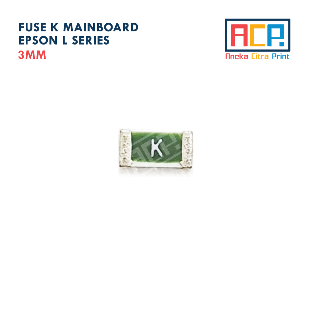 Fuse K Mainboard Epson L110 L120 L121 L210 L300 L310 L350 L360 L365 ...
