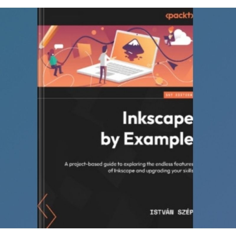 Inkscape book by Example: A project-based guide to exploring the ...
