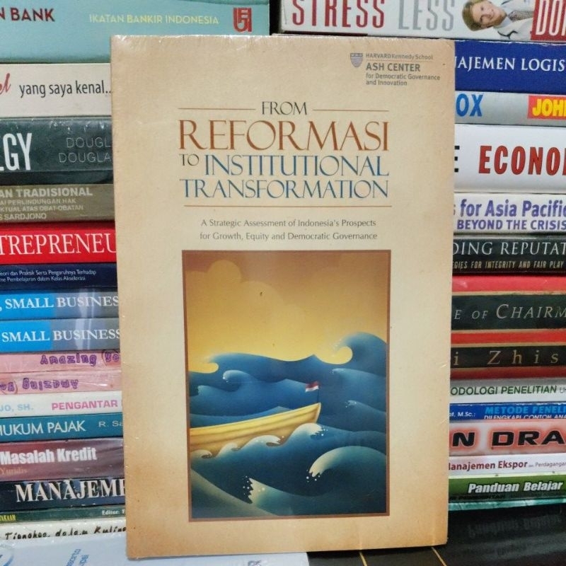 From REFORMATION TO INSTITUTIONAL TRANSFORMATION by HARVARD Kennedy ...