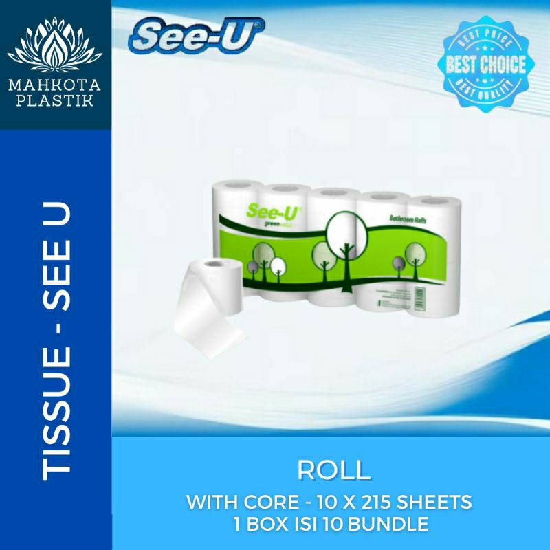 Tissue SEE U ROLL - BATHROOM/TOILET WITH CORE/RELAX 10 X 215 SHEETS ...
