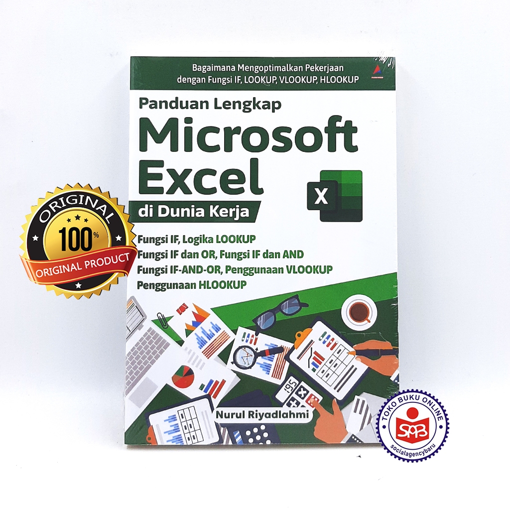 The Complete Guide to Microsoft Excel in the World of Work - Nurul ...