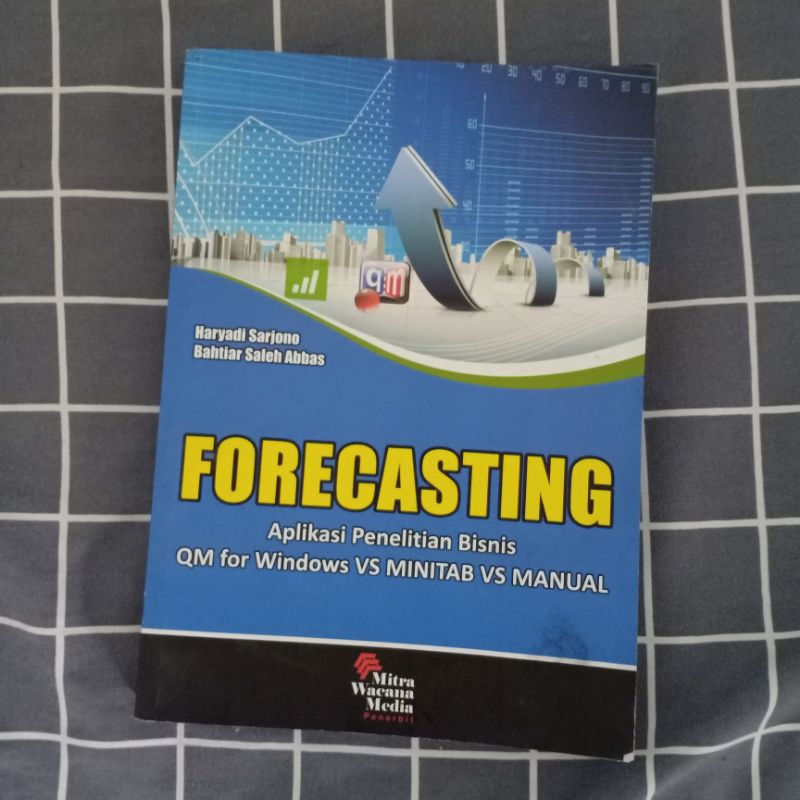 Forecasting Book Of Business Research Application QM vs MINITAB vs MANUAL - Haryadi Sarjono ...