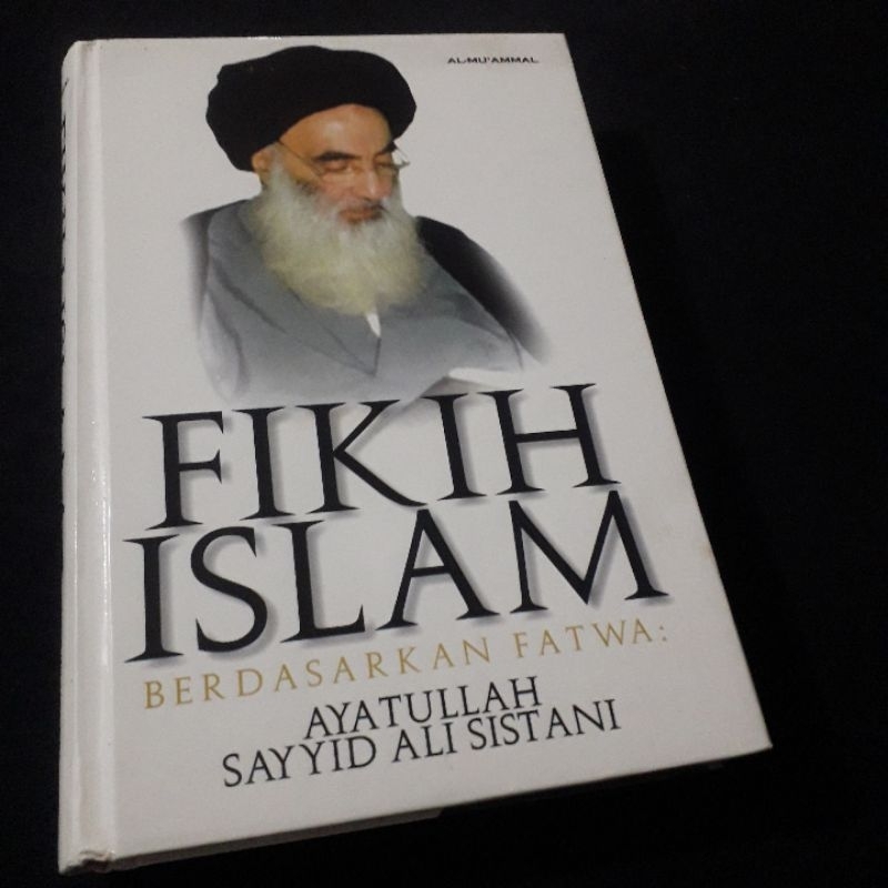 Book OF AHLULBAIT FIKIH ISLAM BASED ON FATWA AYATULLAH SAYYID ALI ...