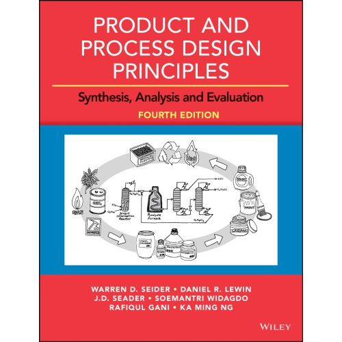 Product and Process Design Principles: Synthesis, Analysis and ...