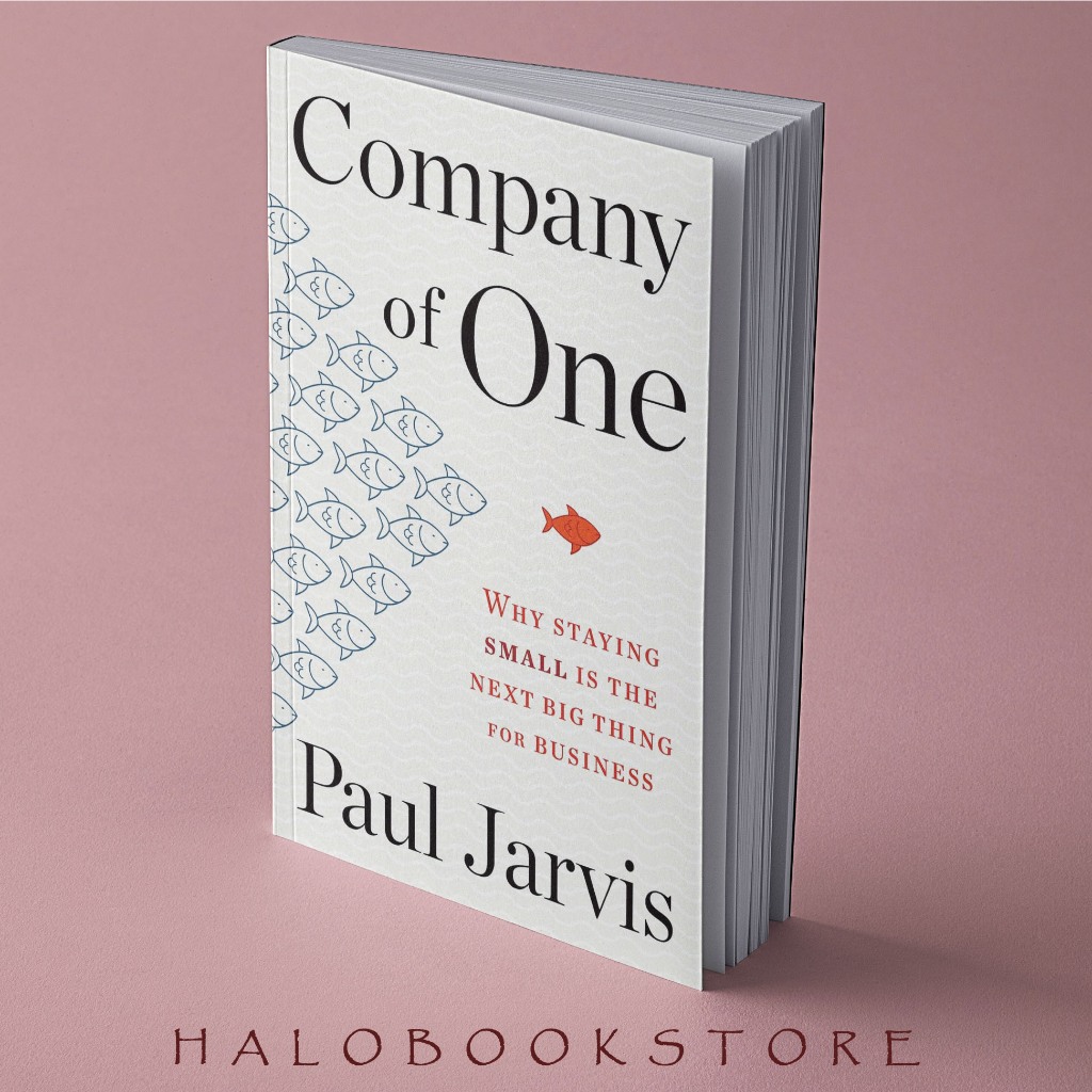 Company Of One: Why Staying Small Is the Next Big Thing for Business by Paul Jarvis | Shopee ...