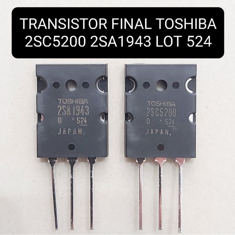 Transistor TOSHIBA 2SC 5200 2SA 1943 LOT 524 JAPAN C5200 A1943 Final | Shopee Malaysia
