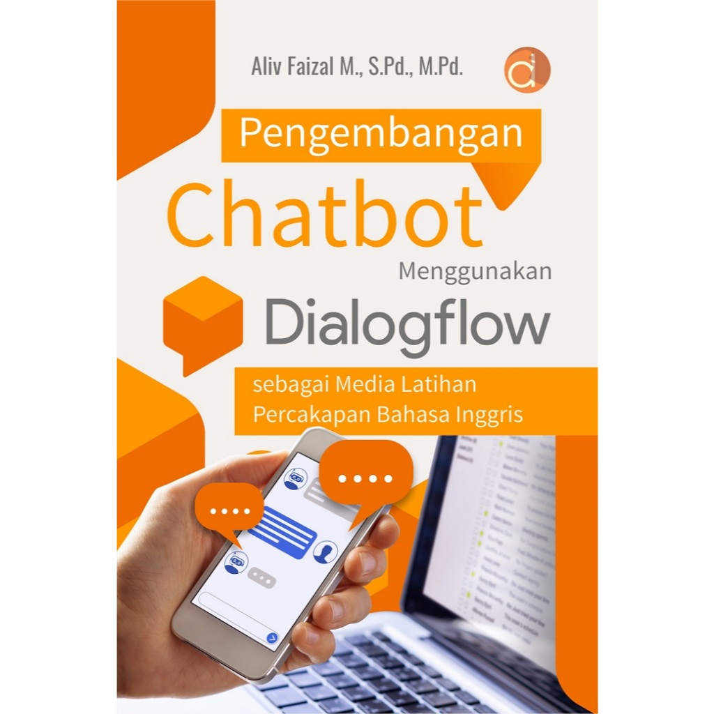 Chatbot Development Book Using Dialogflow as an English Conversation Practice Media - Aliv ...