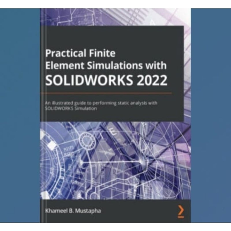 Practical Finite Element Simulations with SOLIDWORKS 2022 book | Shopee ... Practical Finite Element Simulations with SOLIDWORKS 2022 book | Shopee ...