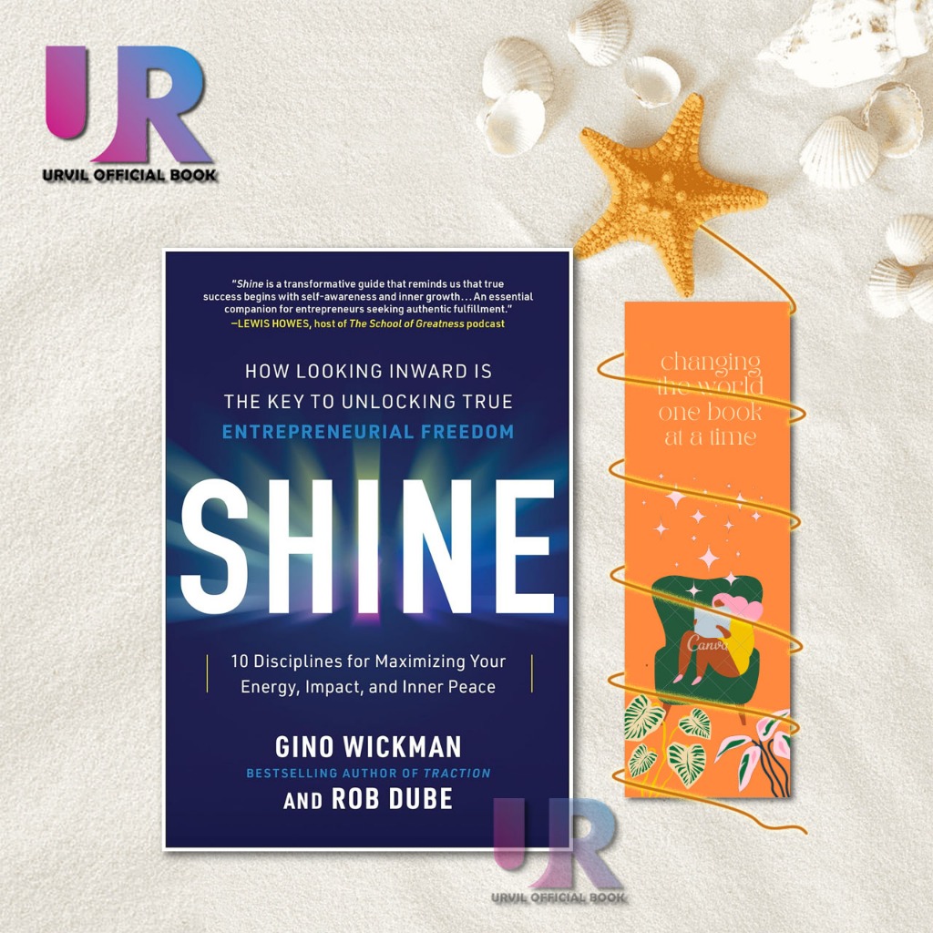 Shine: How Looking Inward Is the Key to Unlocking True Entrepreneurial ...