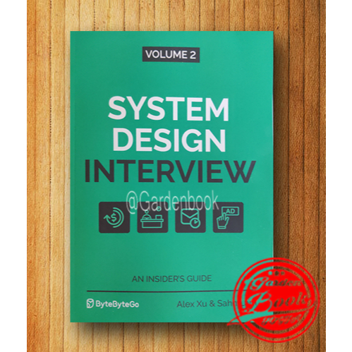 System Design Interview – An Insider's Guide Volume 2 By Alex Xu & Sahn ...