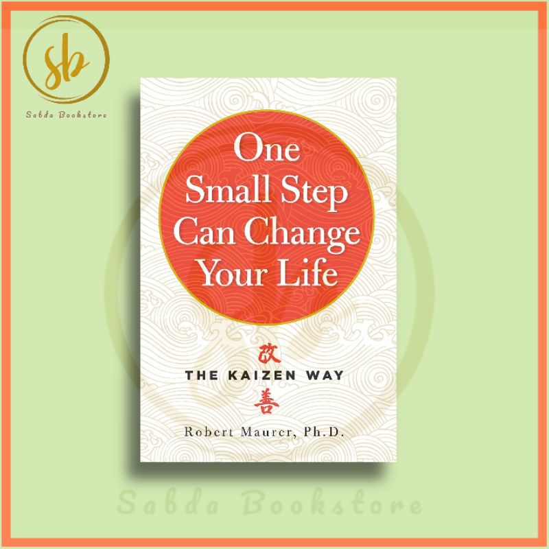 One Small Step Can Change Your Life by Robert Maurer (English) | Shopee ...