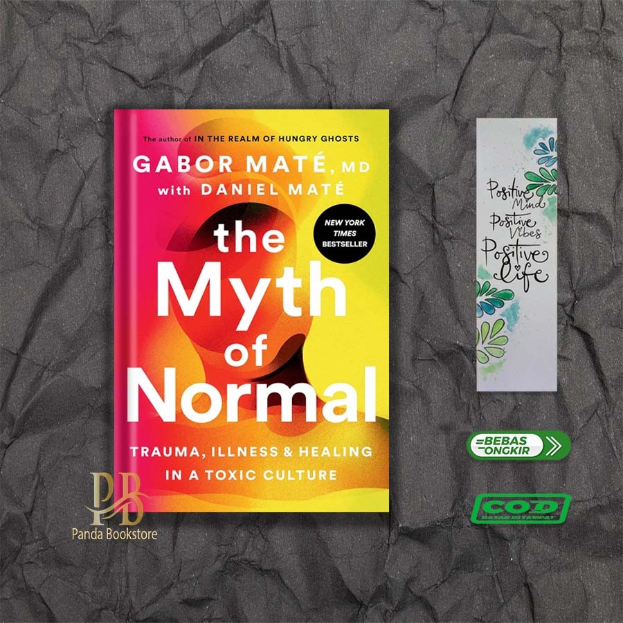 The Myth of Normal: Trauma, Illness, and Healing in a Toxic Culture by Gabor Maté (English ...