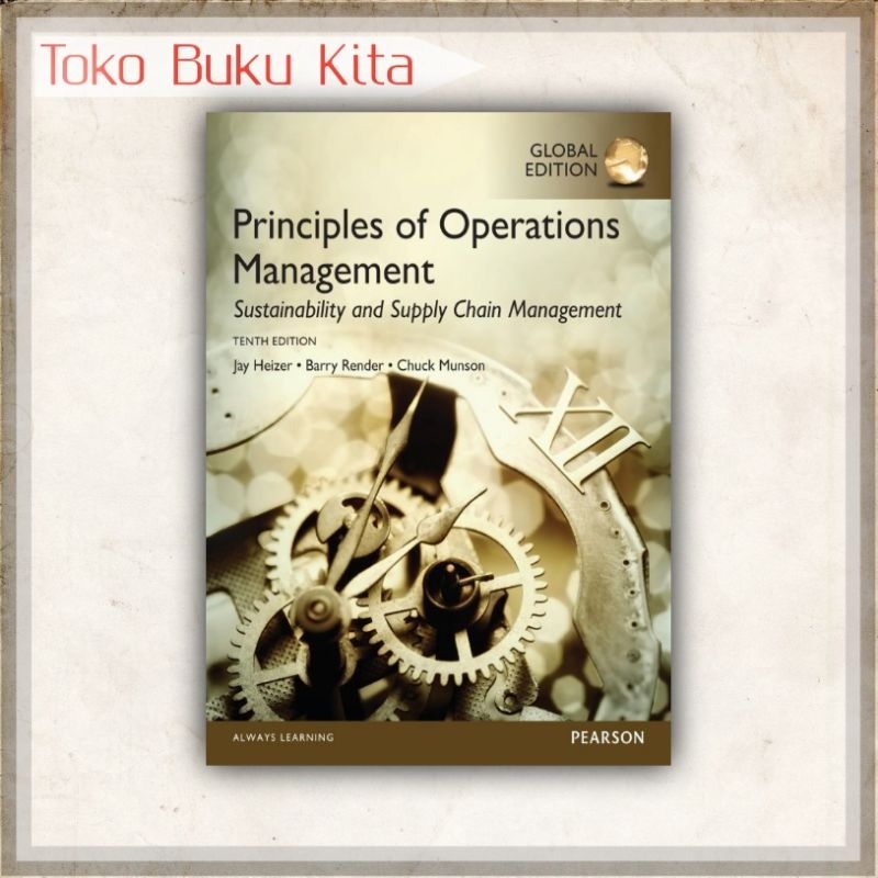 Principles of operations management sustainability and supply chain management - Heizer, Jay H ...