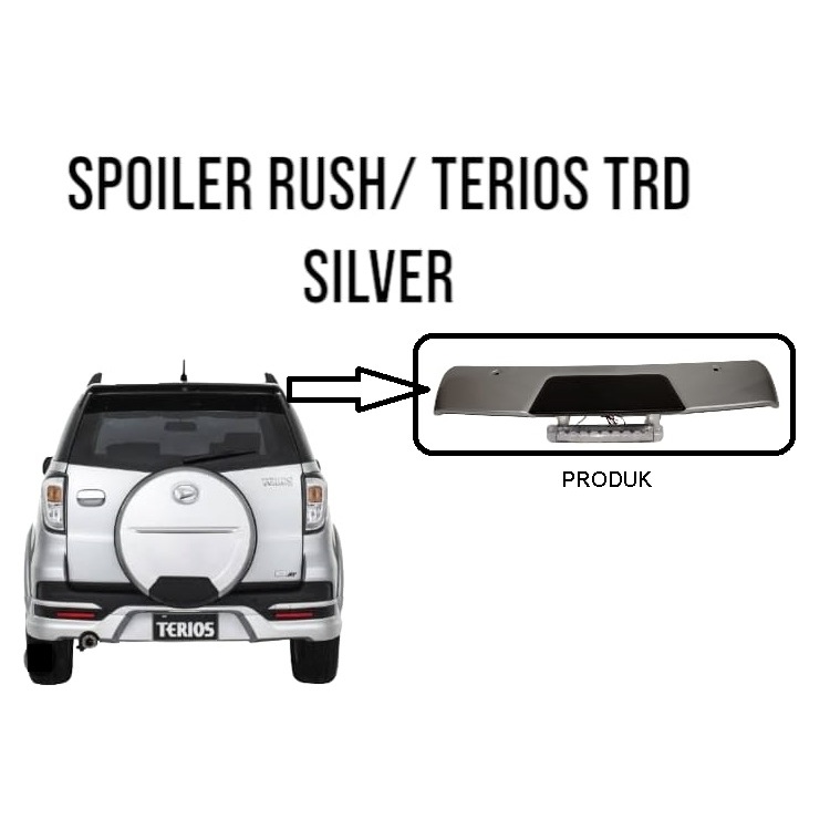 Old Rush/ Terios TRD Rear Spoiler Silver Plastic and Lights | Shopee ...