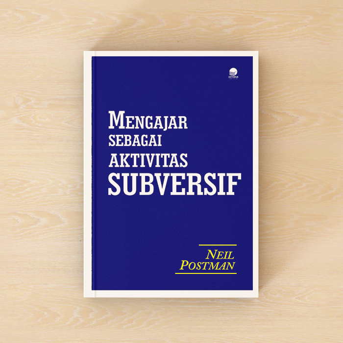 Teaching As Subversive Activity - Neil Postman & Charles Weingartner ...