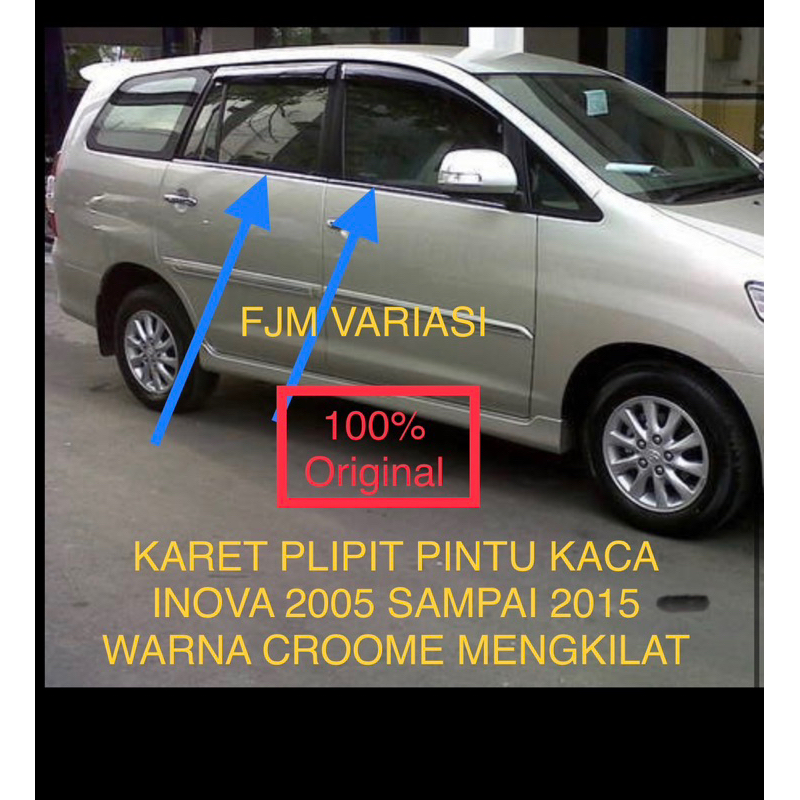 Original TOYOTA INNOVA INOVA DOOR GLASS PLIPIT RUBBER CROME CROME ROOME ...
