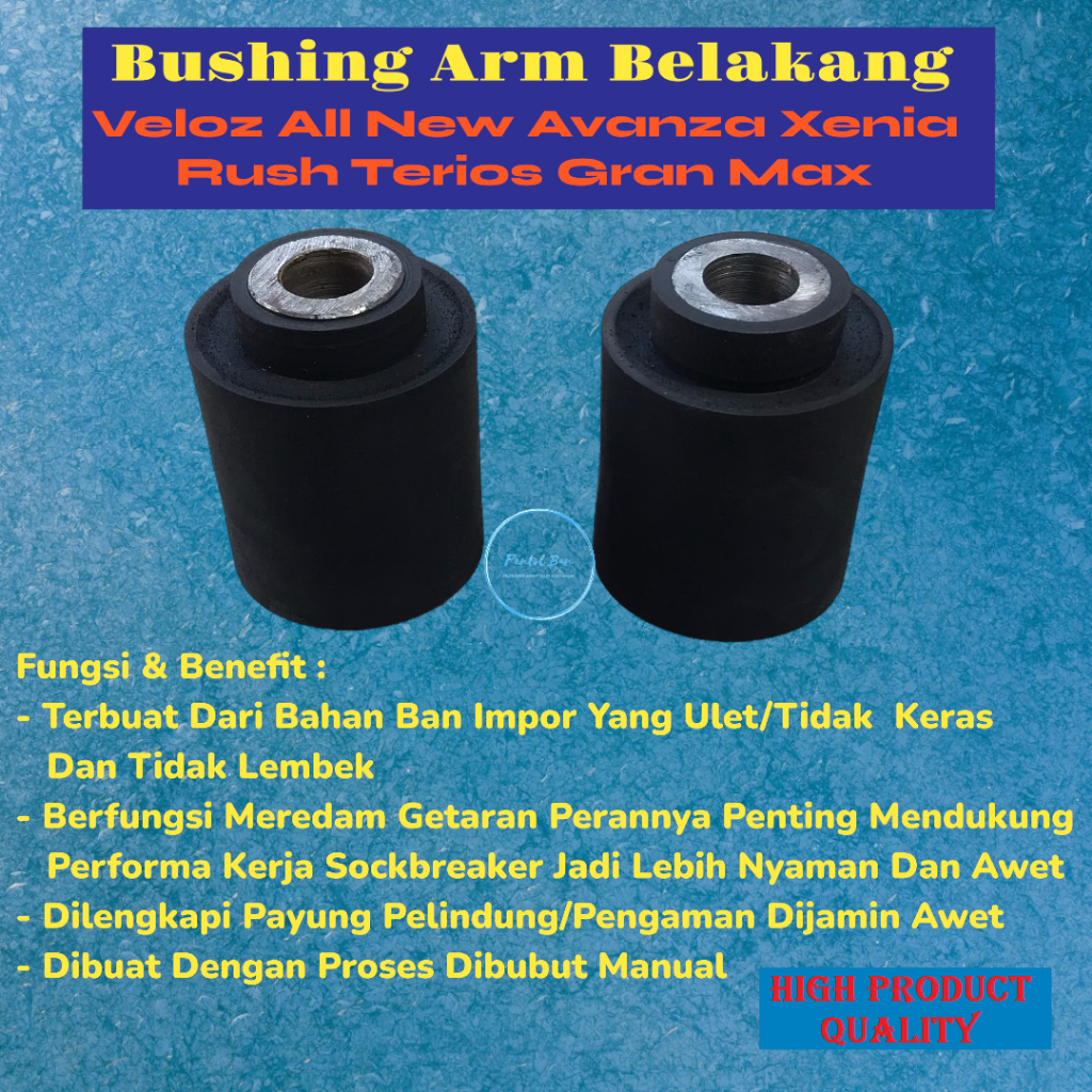 Veloz Rear Arm Bushings All New Avanza Xenia Rush Terios Gran Max Price ...