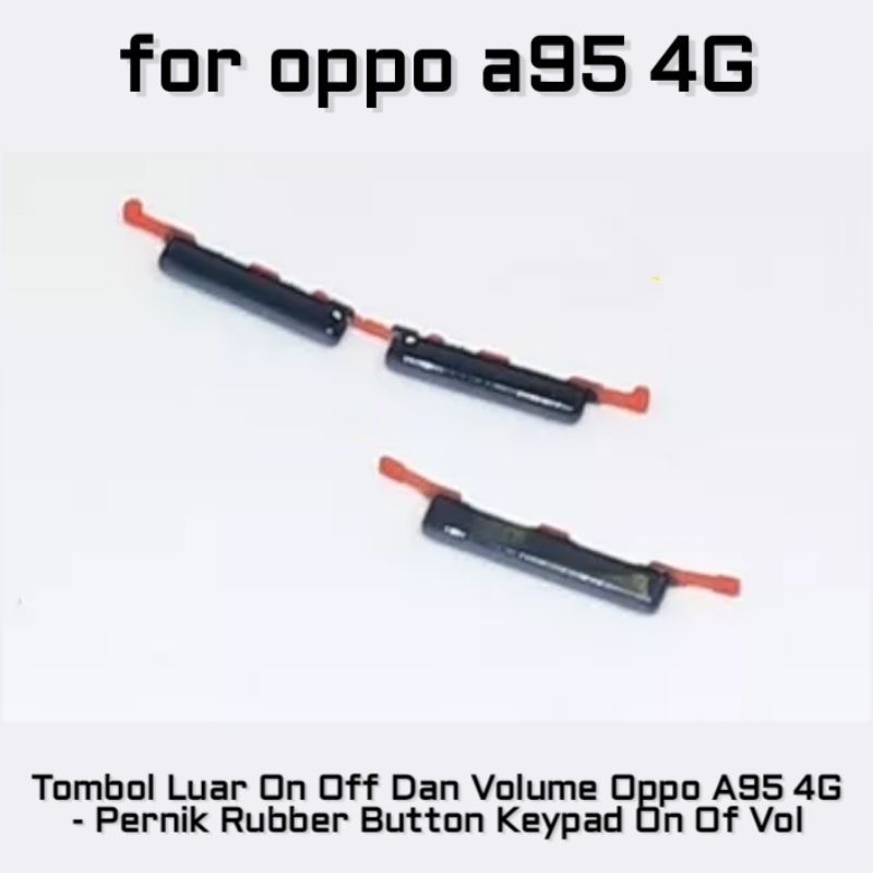 TOMBOL Outer BUTTON/KEYPAD ON/OFF VOLUME OPPO A95 4G | Shopee Malaysia