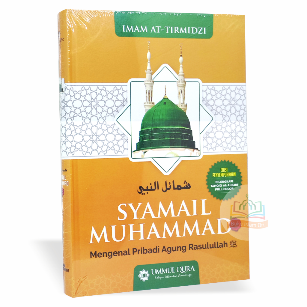 Syamail Muhammad - Getting to Know the Great Personality of the Prophet ...