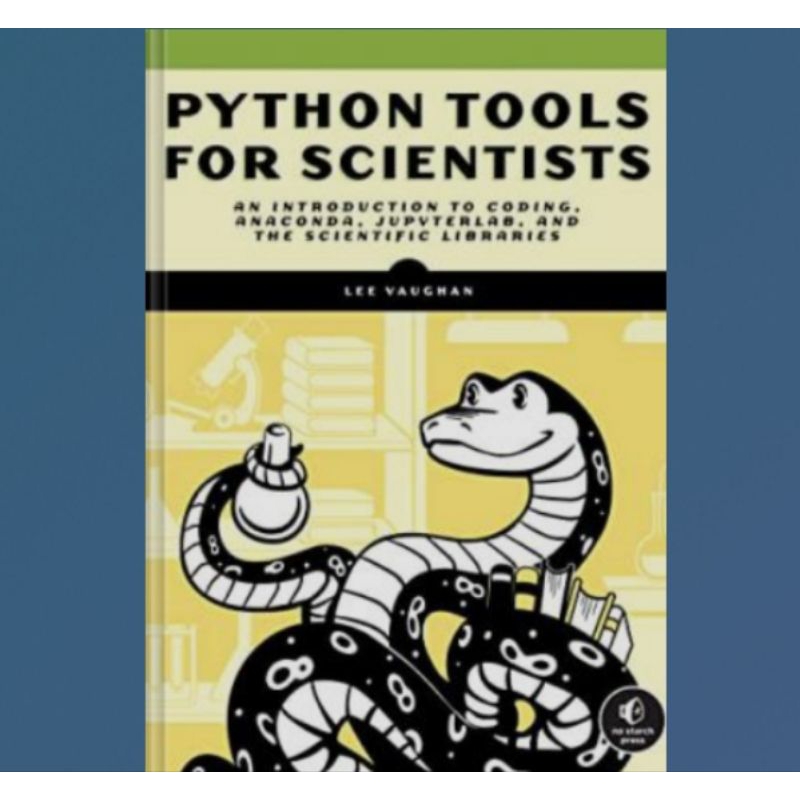 Pythons Scientists An Introduction To Using Anaconda Jupyterlab And Pythons Scientific