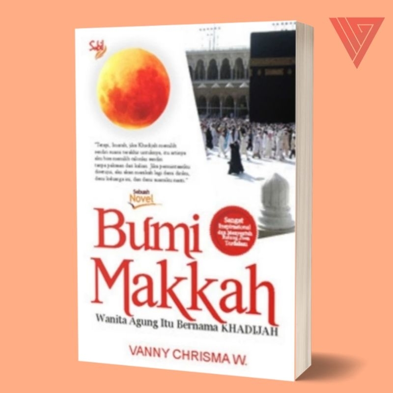 Makkah Earth Book Of The Great Woman Is Named khadijah - vanny chrisma ...