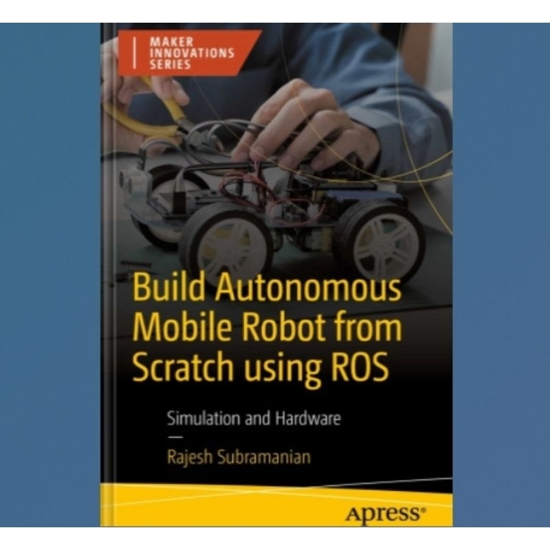 Book Build Autonomous Mobile Robot from Scratch using ROS: Simulation and Hardware | Shopee Malaysia